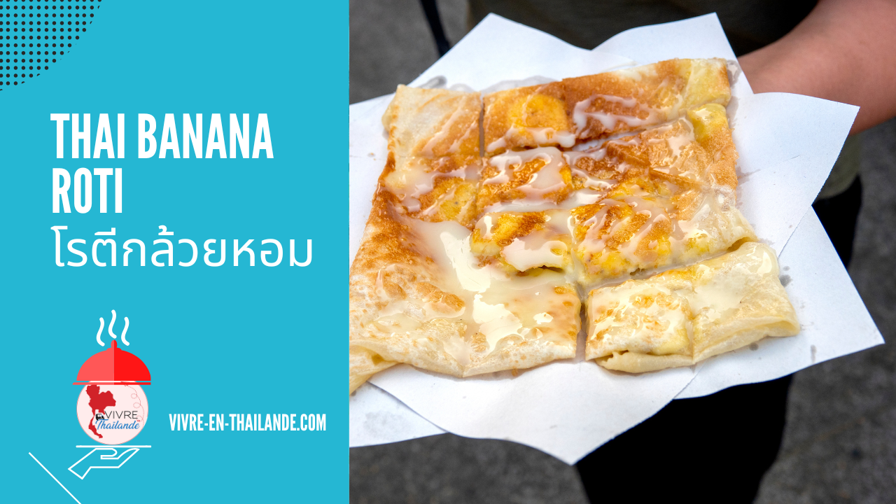 Recette du Dessert Roti Thaïlandais - Vivre en Thaïlande
